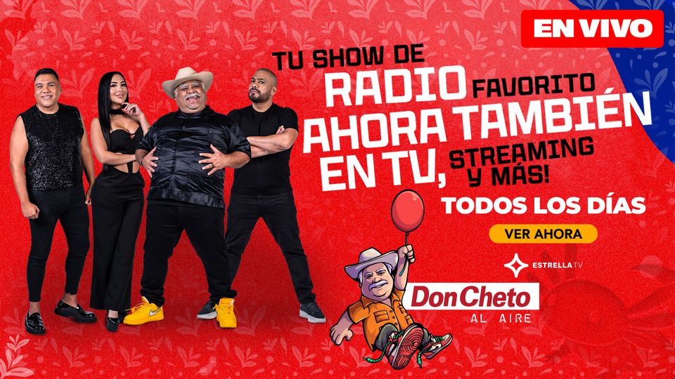 Don Cheto Al Aire en TV | Estrella TV